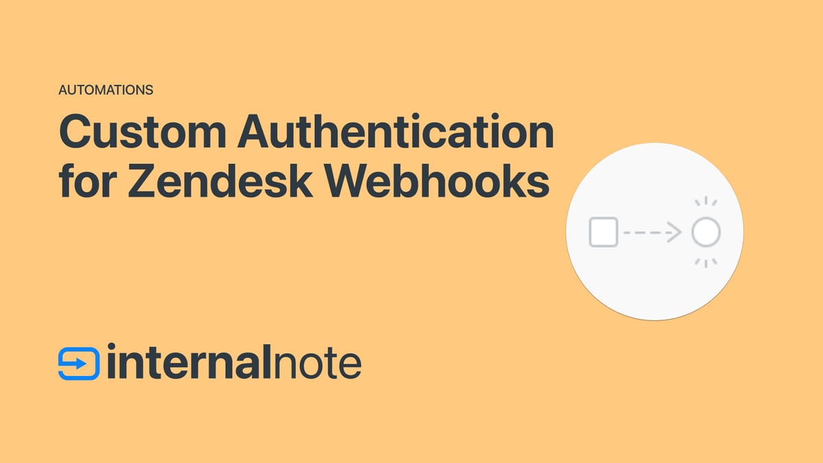 Expanded API Support via Custom Authentication for Zendesk Webhooks