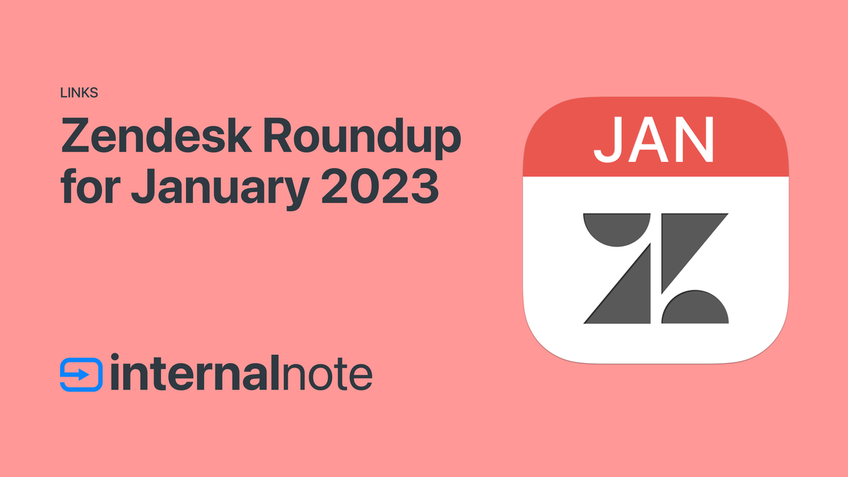 Zendesk Roundup for January 2023