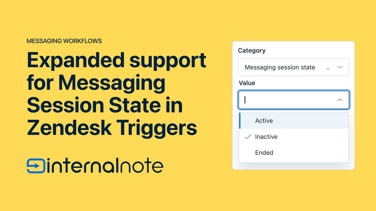 Expanded support for Messaging Session State in Zendesk Triggers