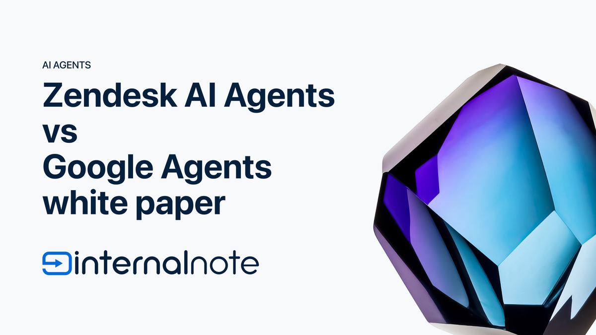Google White Paper on AI Agents and how it compares to Zendesk's offering